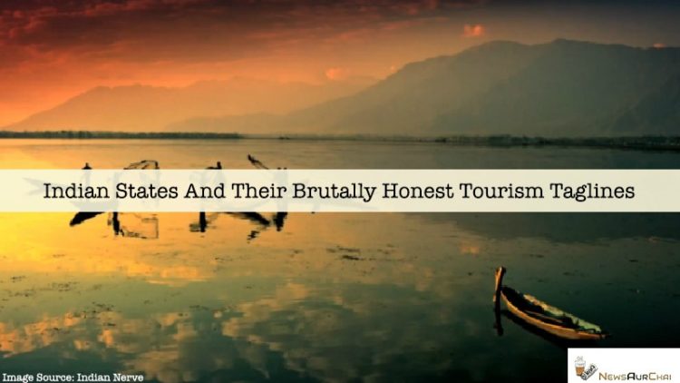 Indian States And Their Brutally Honest Tourism Taglines ~ News Aur Chai